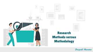 Lecture 05 Research Methods Versus Methodology | PPT