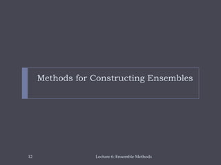 Lecture 6: Ensemble Methods | PPTX