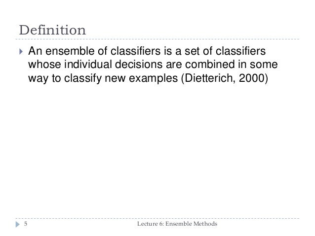 Lecture 6: Ensemble Methods
