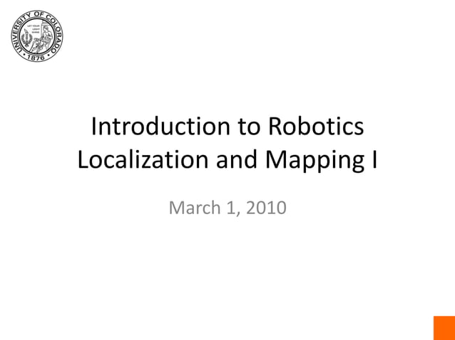 Lecture 07: Localization and Mapping I | PPTX | Robotics | Technology ...