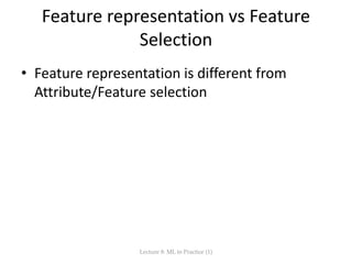 Lecture 9: Machine Learning in Practice (2) | PPT