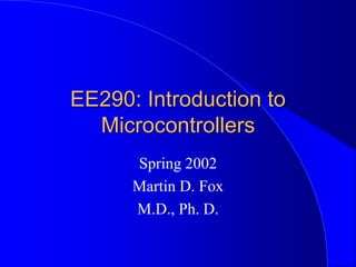 Lecture 09 IntroToMicrocontrollersS03 (2).ppt