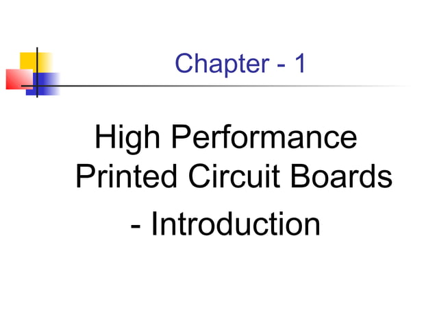 High Performance Printed Circuit Boards - Lecture #1 | PPT