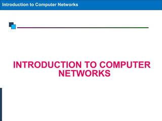 INTRODUCTION TO COMPUTER NETWORKS | PPT