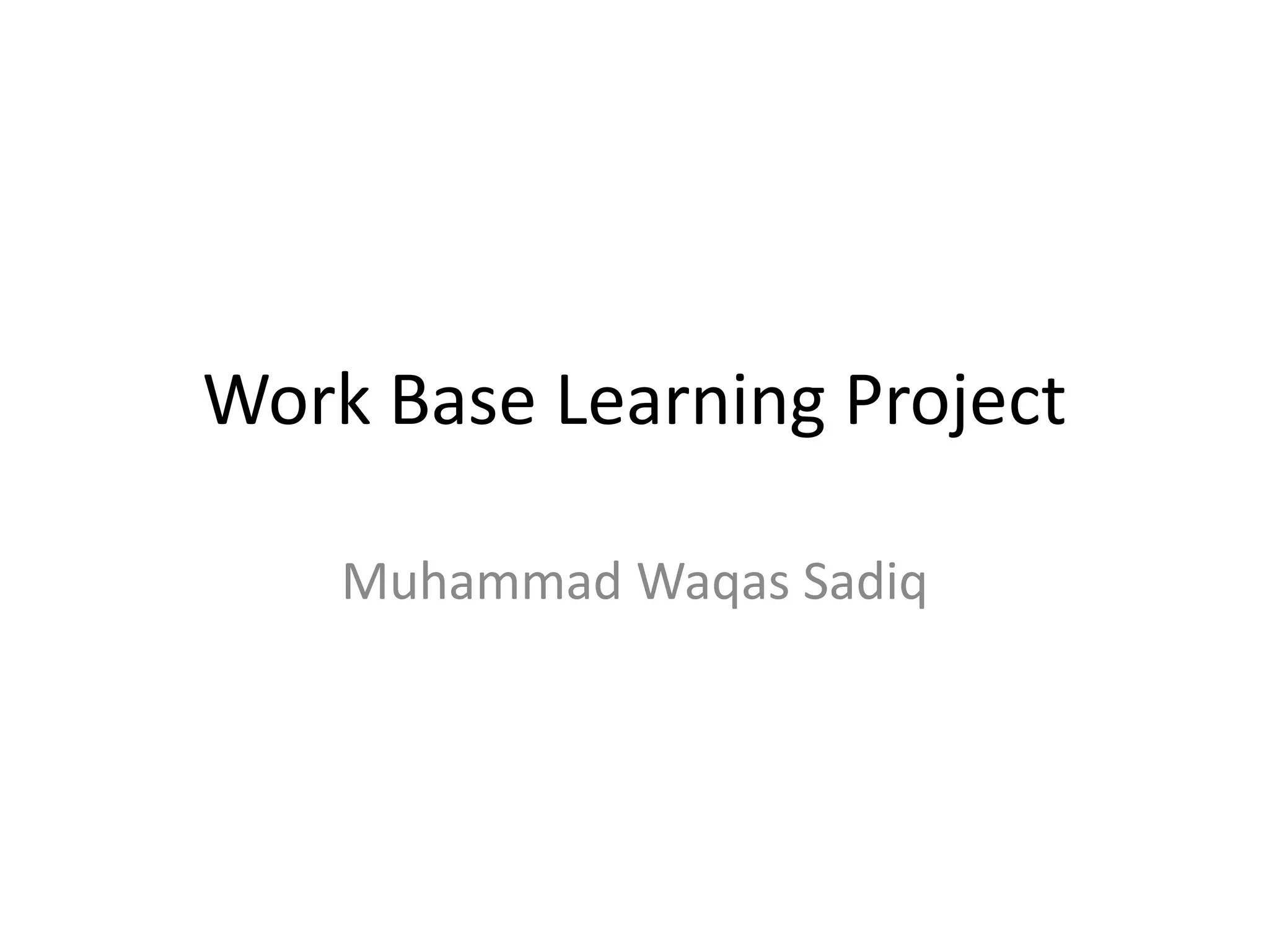 Work base Learning Project Lecture # 1 | PPT