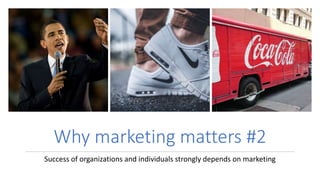 Definition of Marketing & why marketing matters | PPT
