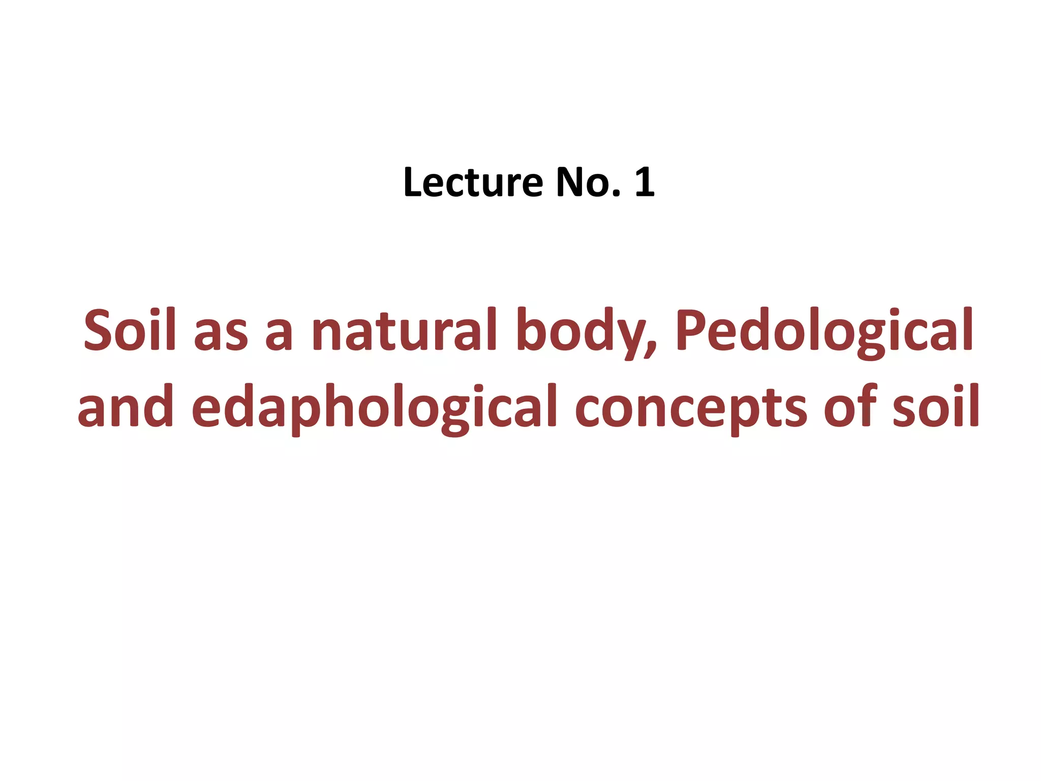 Soil, Pedological and Edaphological Concepts | PPTX