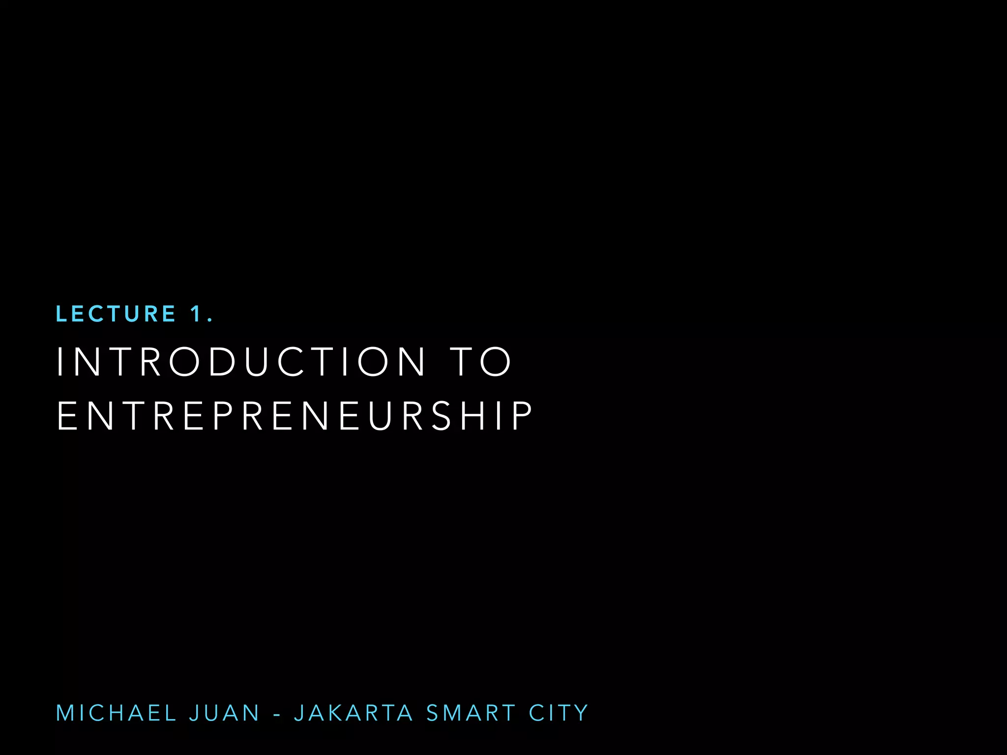 Lecture 1. Introduction to Entrepreneurship | PDF
