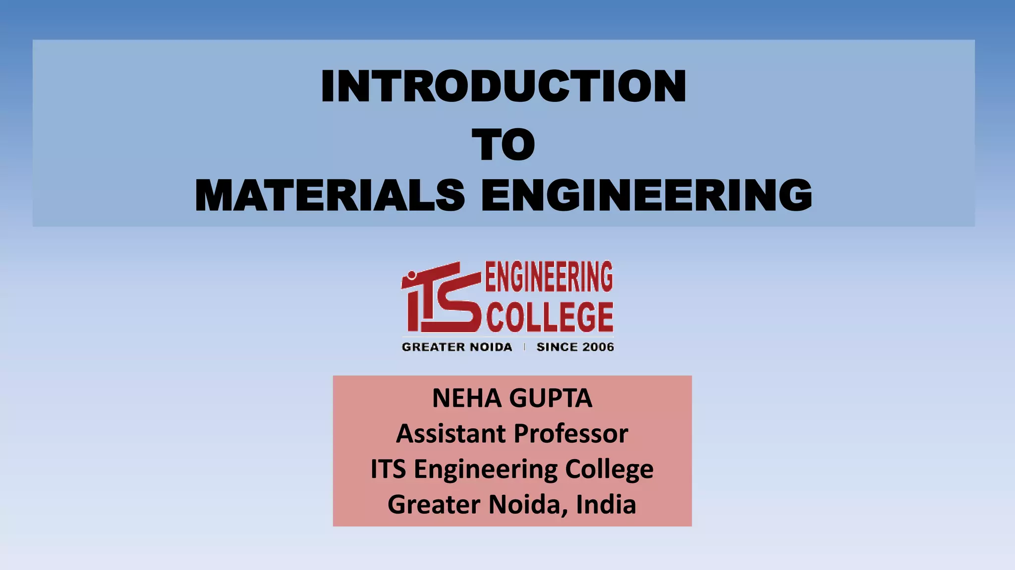 1- INTRODUCTION TO MATERIAL SCIENCE/ ENGINEERING | PPT