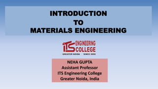 1- INTRODUCTION TO MATERIAL SCIENCE/ ENGINEERING | PPT