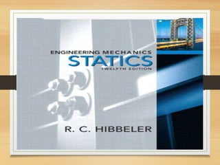 Lecture 1 Introduction to statics Engineering Mechanics hibbeler 14th ...