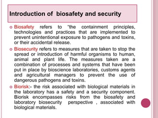 Lecture 1 introduction of biosafety & biosecurity | PPTX