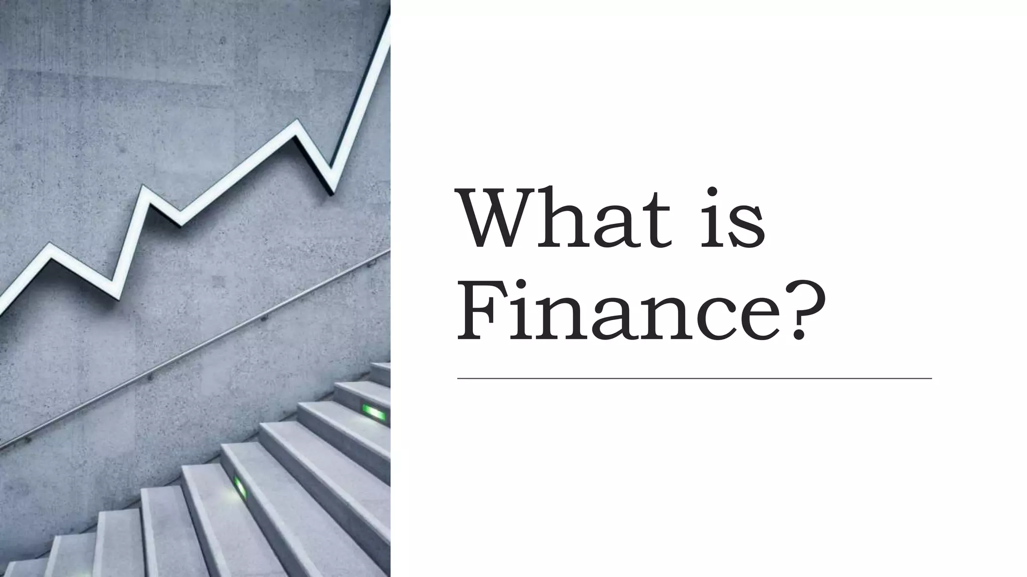 Lecture 1. What is Finance.pptx