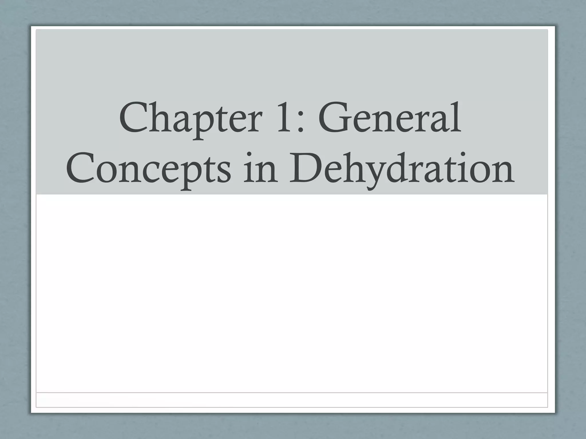 Lecture 1.1 - General concepts in dehydration.pdf