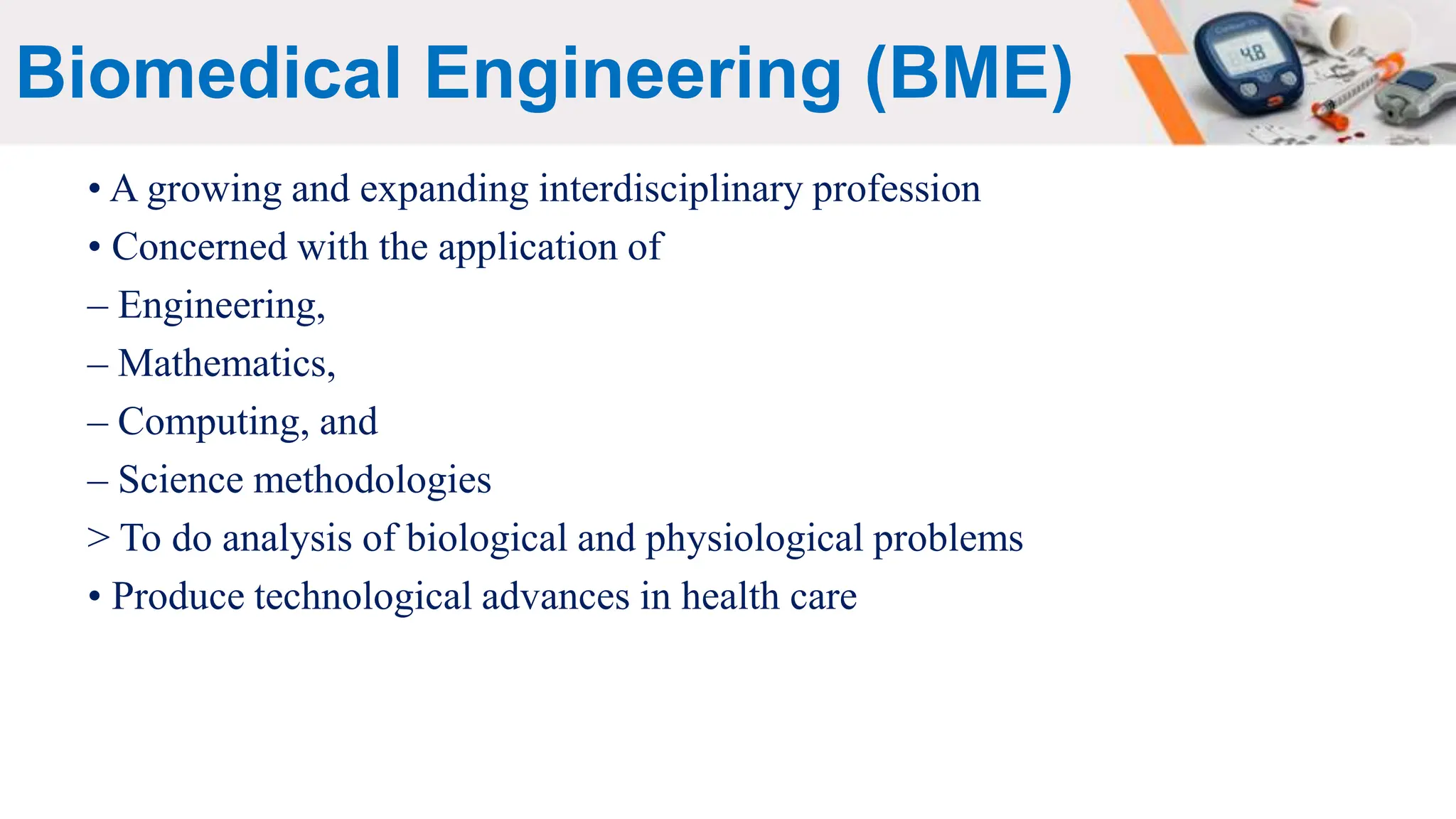 INTRODUCTION TO BIOMEDICAL ENGINEERING AND INSTRUMENTATION | PPT