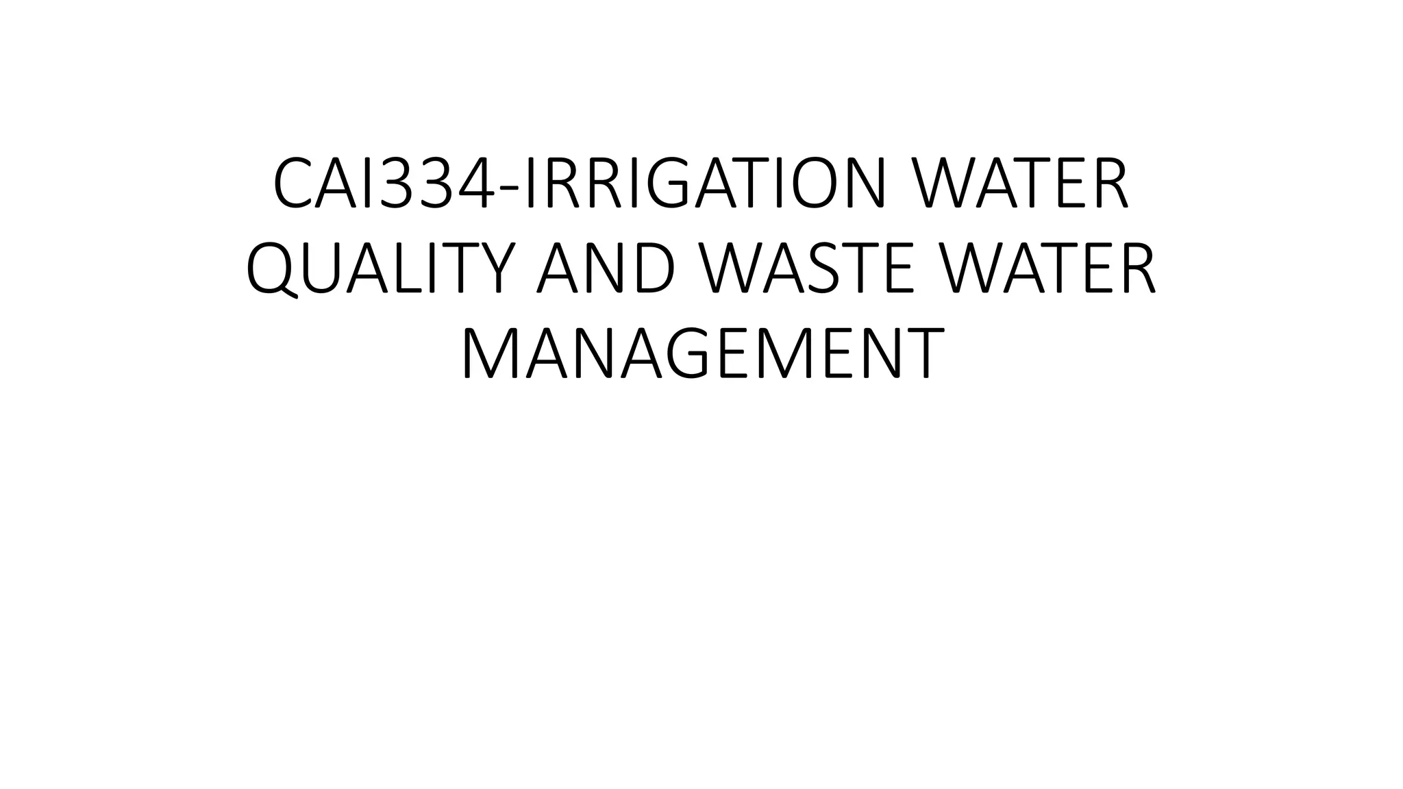 IRRIGATION WATER QUALITY -PHYSICAL AND CHEMICAL PROPERTIES OF WATER | PPTX
