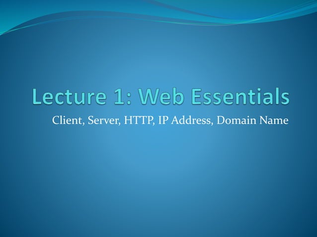 Web essentials client server Lecture1.pptx