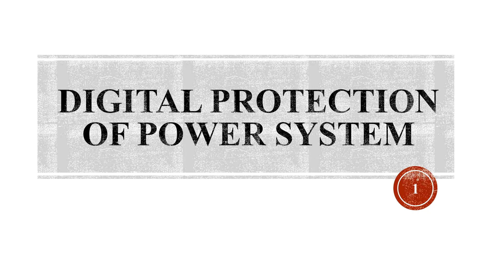Digital power system protection basic lecture | PPTX