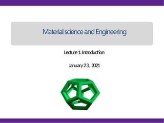 Material scienceLecture 1. Introduction.pptx