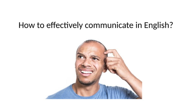 GEEC1052 Effective Communication in English | PPT