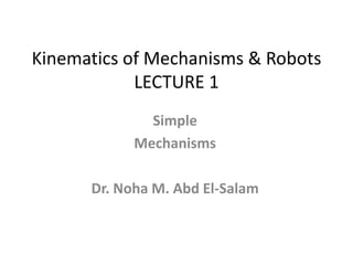 Kinematics Of Mechanisms & Robots LECTURE 1 | PPT
