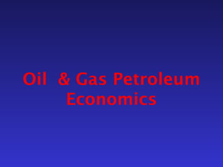 Lecture 1 oil and gas economic industry.ppt