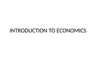 Lecture 1: The Introduction to Economics | PPTX
