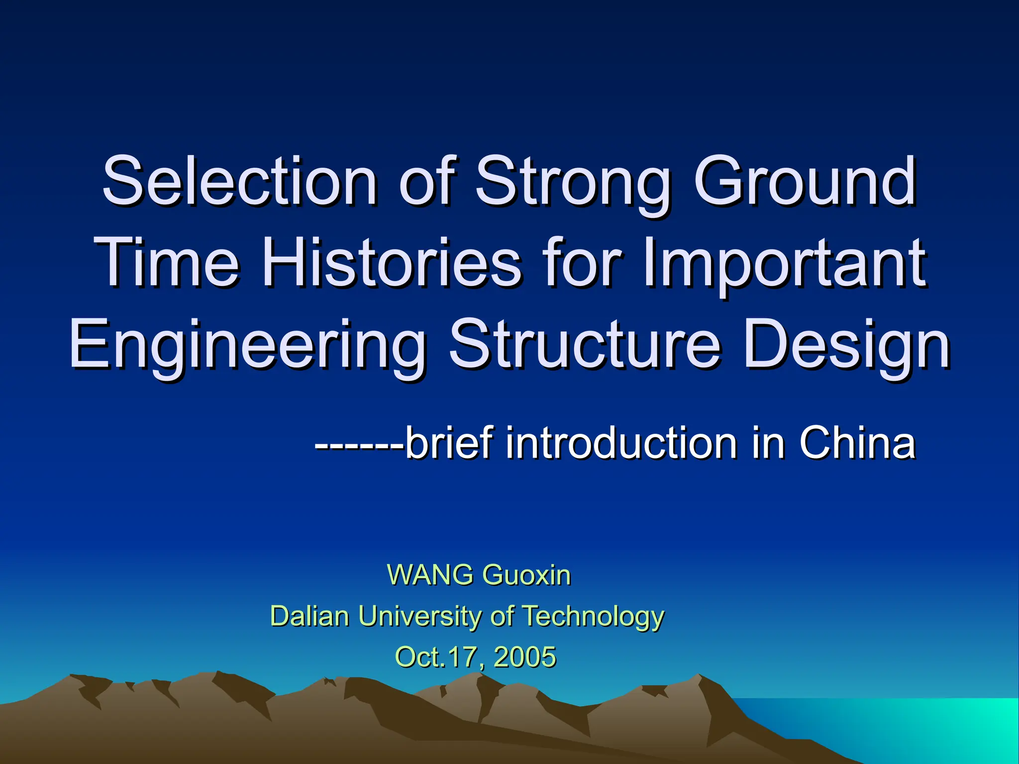Selection of Strong Ground Time Histories for Important Engineering ...