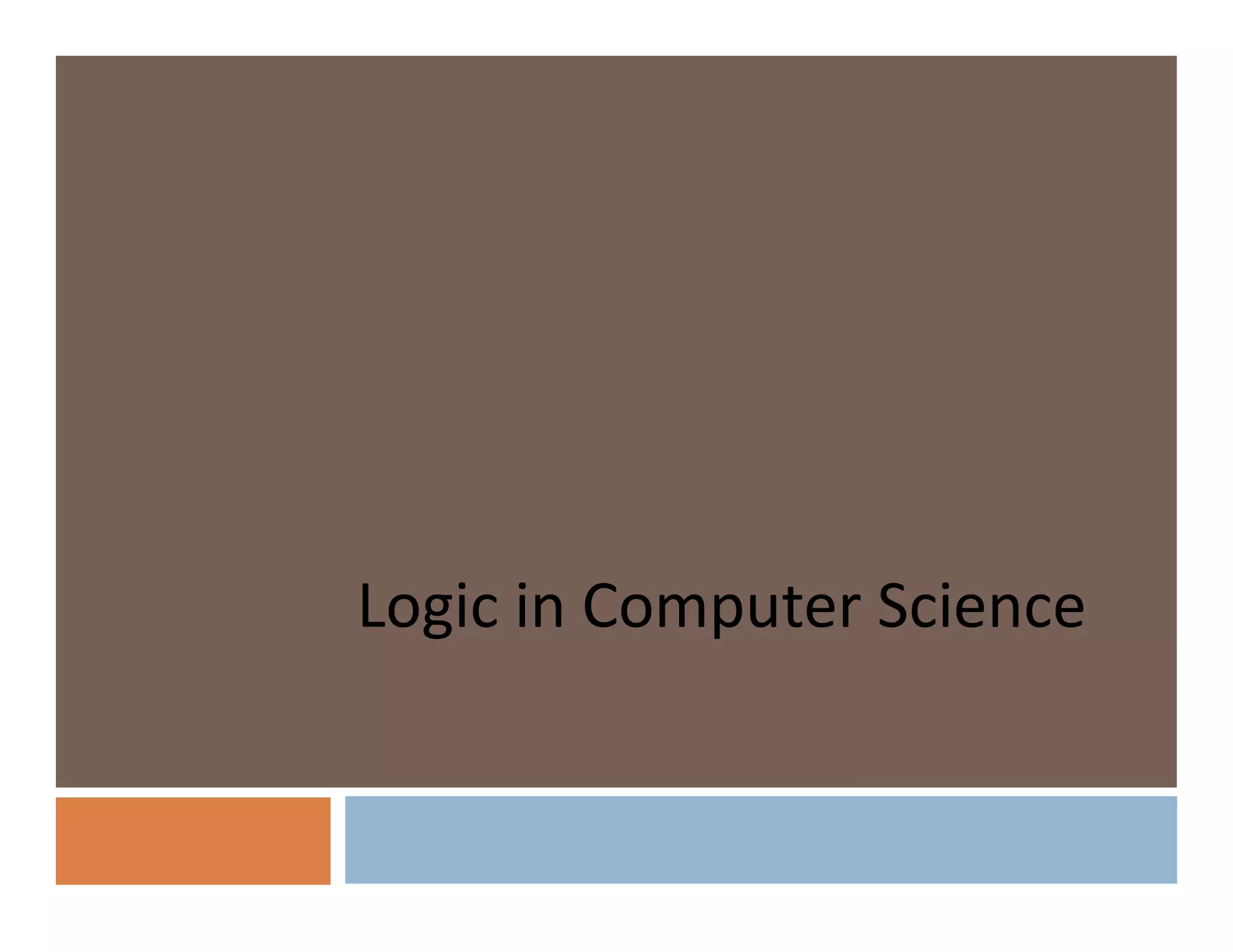 Lecture 1-3-Logics-In-computer-science.pptx