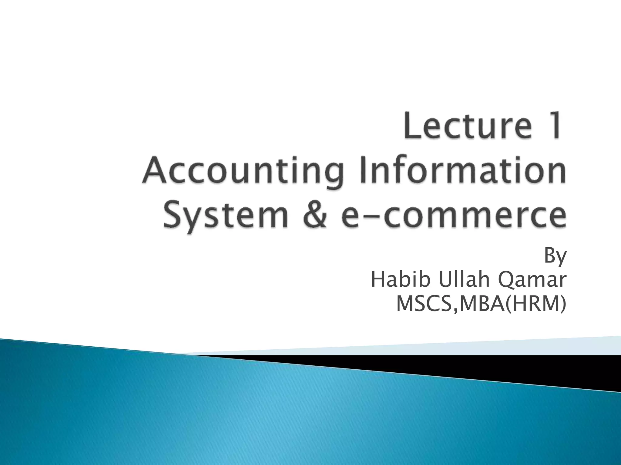 Lecture 1 accounting information system, an overview | PPTX