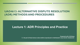 Lecture 1 - ADR Principles and Practice.pdf