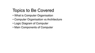 Lecture 1 - Computer Organiation Architecture - Introduction.pptx