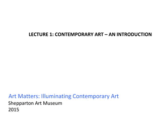 Lecture 1 contemporary art - an introduction | PPT