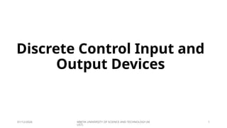 Lecture 1-Discrete Control Input and Output Devices.pptx