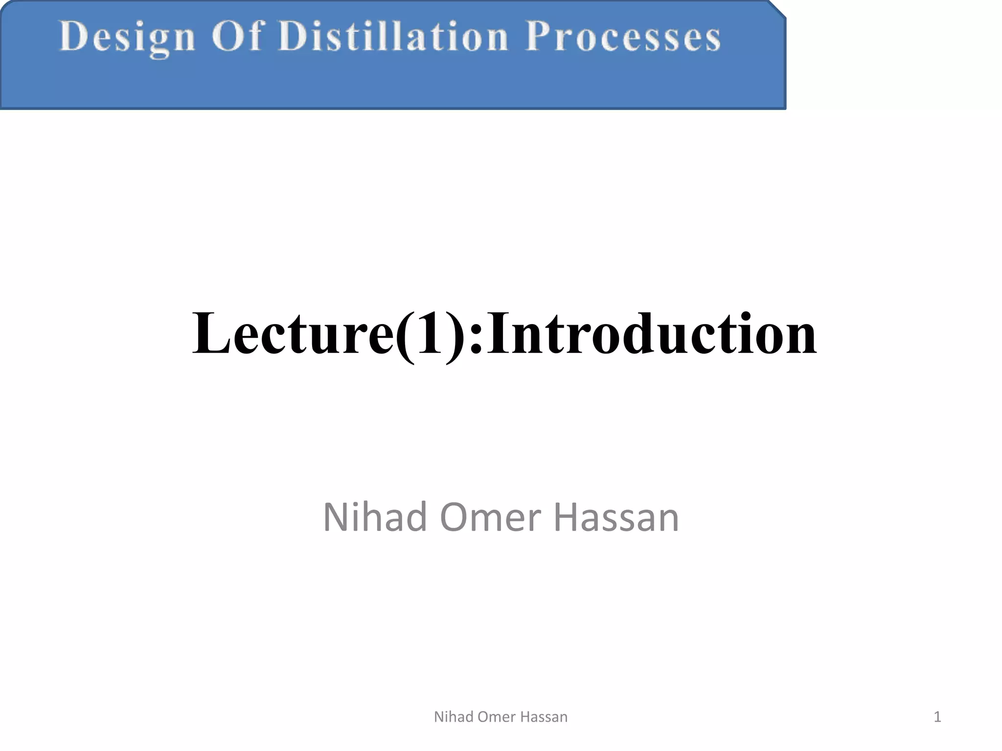 Lecture 1 distillation (introduction) | PPTX