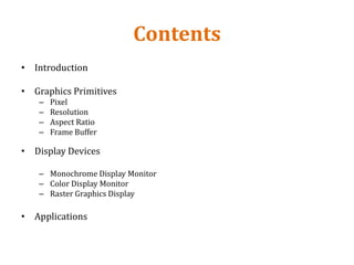 Graphics Primitives and CG Display Devices | PPTX | Computer Peripherals | Computing