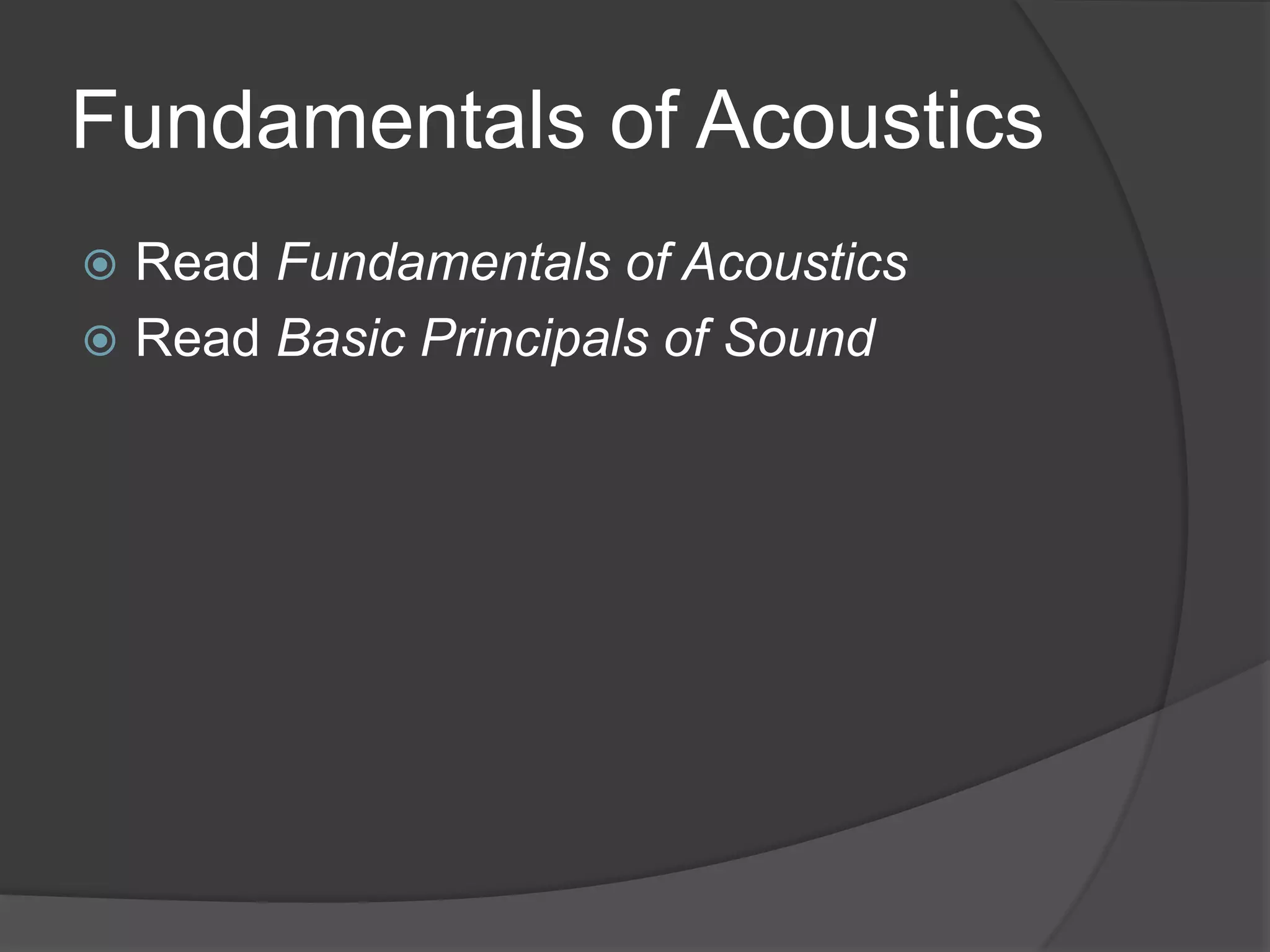Lecture 1 - Introduction, History, and Basic Acoustics.pptx