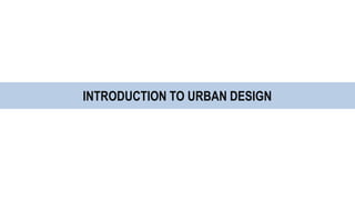 Lecture 1 introduction of urban design | PDF