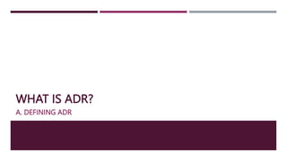 Lecture 1 - Introduction to ADR.pptx