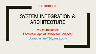 Lecture-1: Introduction to system integration and architecture - course ...