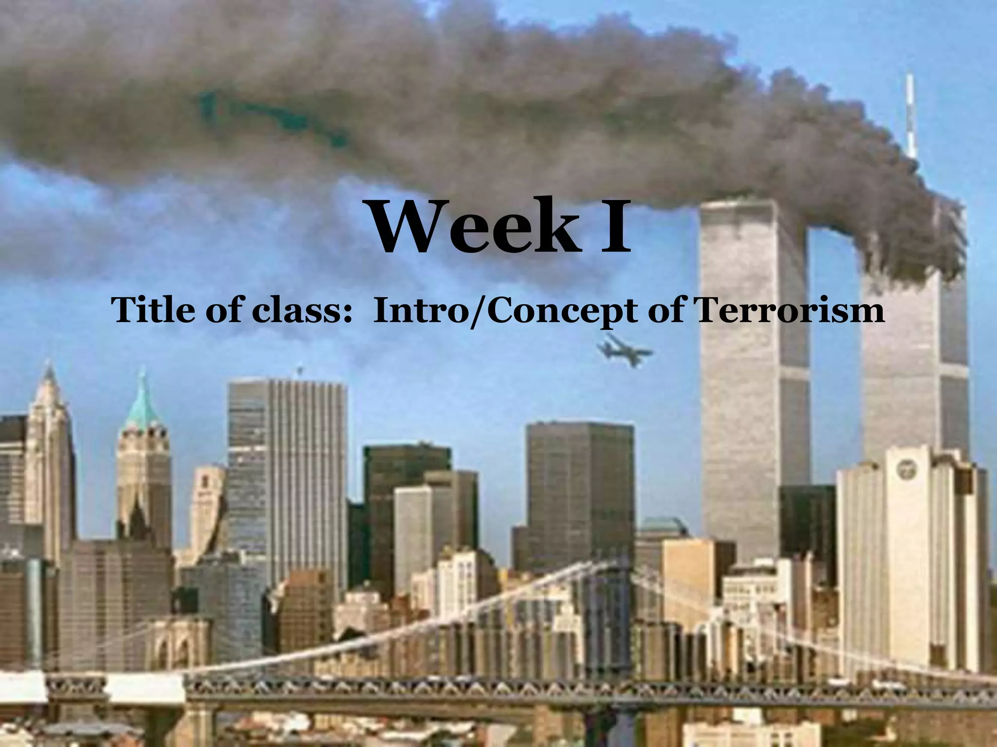 Lecture 1 introduction to terrorism | PPTX