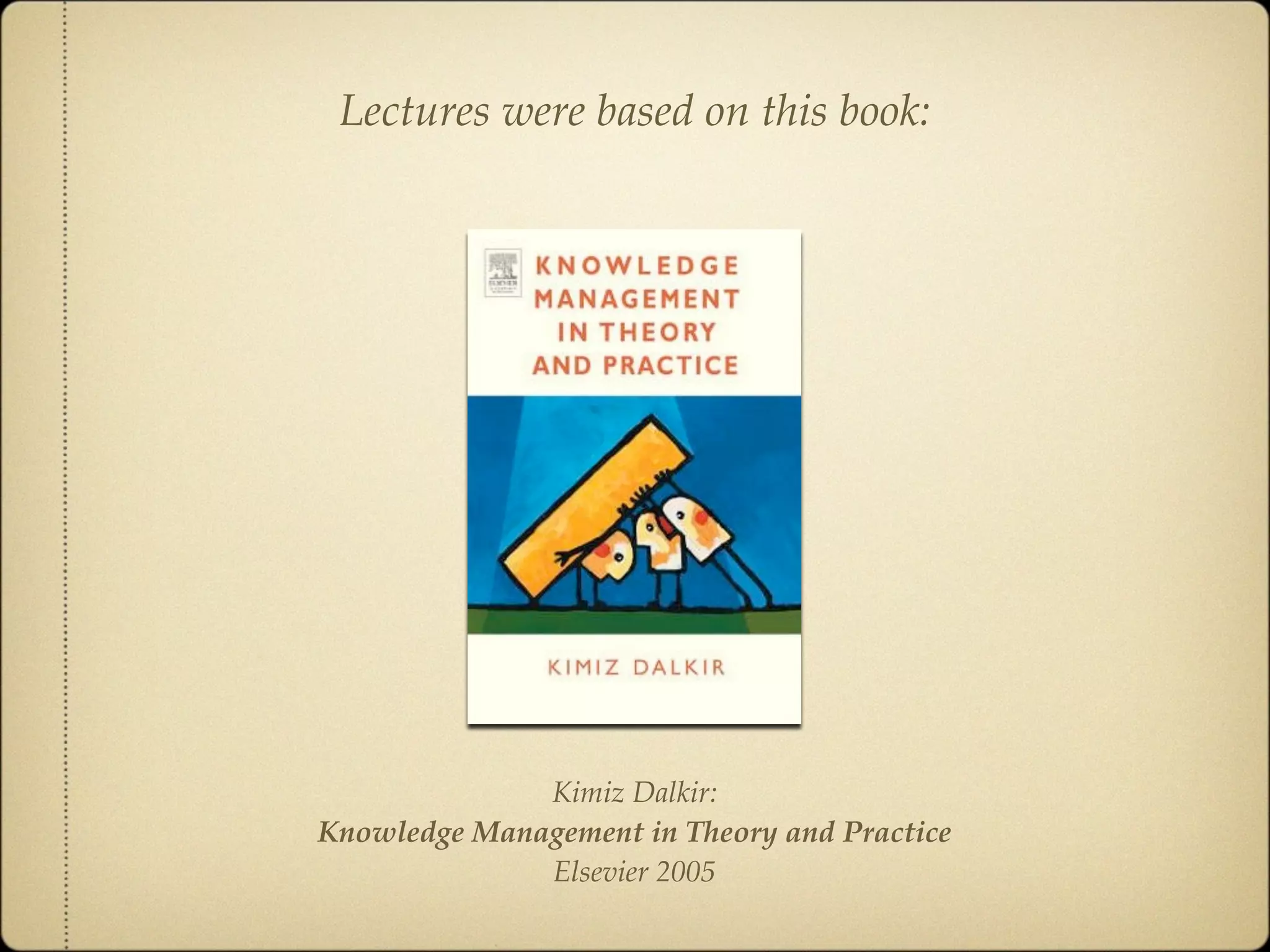 Knowledge Management Lecture 1: definition, history and presence | KEY