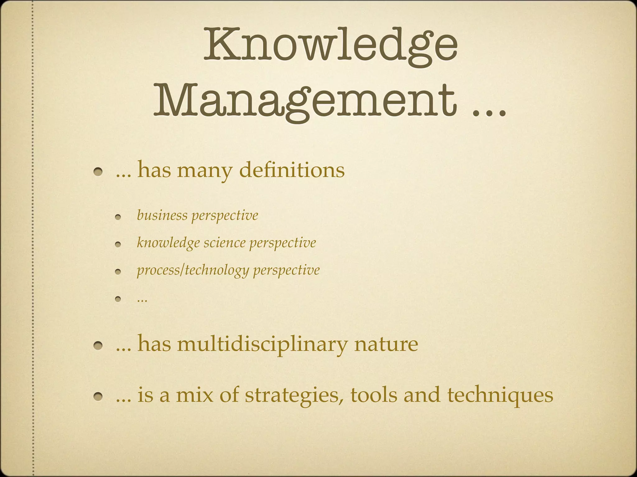 Knowledge Management Lecture 1: definition, history and presence | KEY