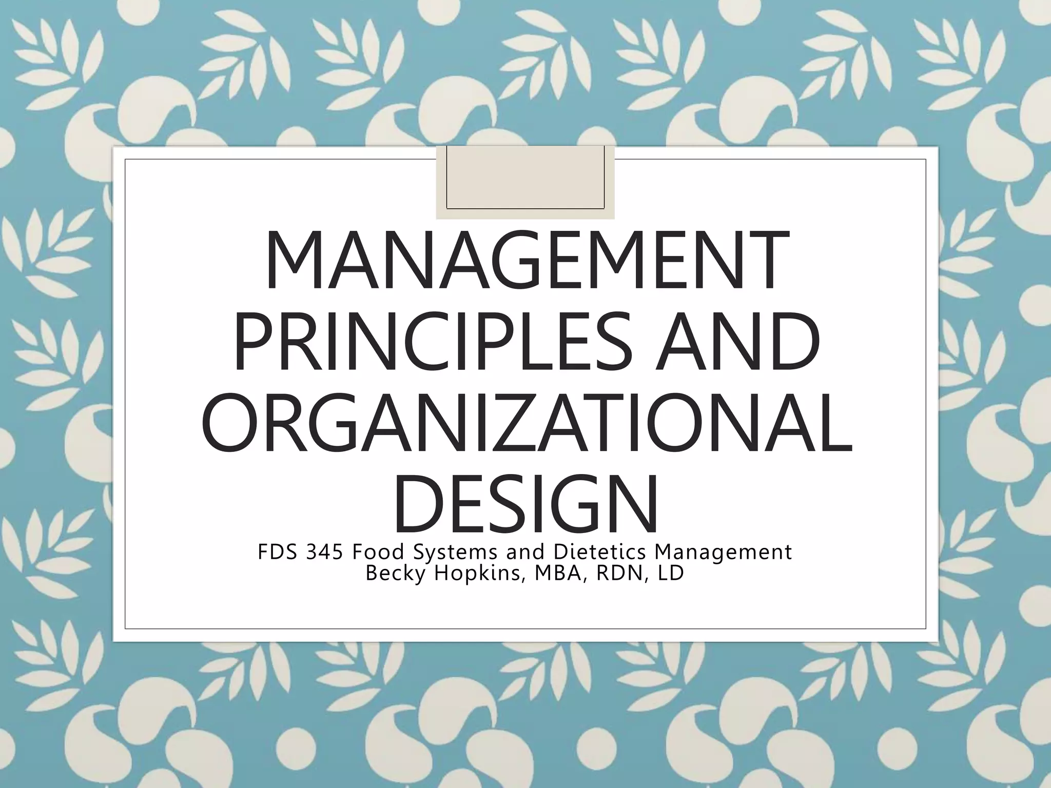 Lecture 1- Management Principles and Organizational Design SP18.ppt