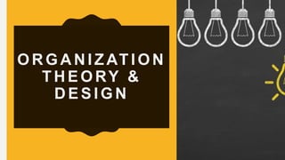 Lecture 1 organizational theory-and_design | PPTX