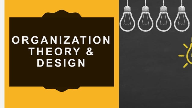 Lecture 1 organizational theory-and_design | PPTX