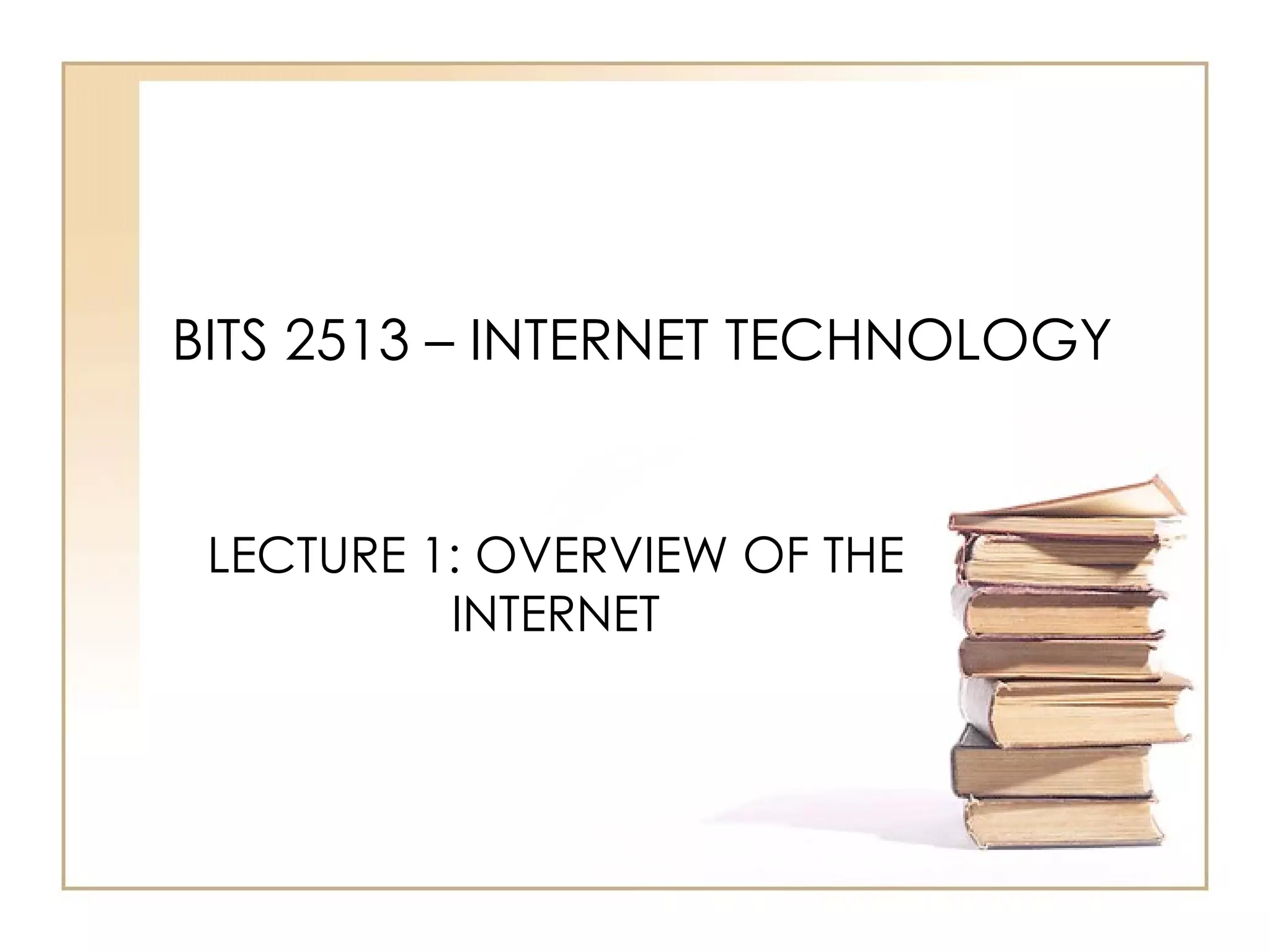 Lecture 1 -_overview_of_the_internet-1- | PPT
