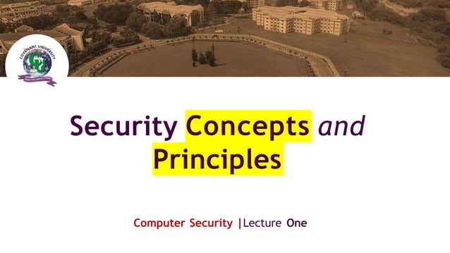 Lecture 1 - Security Concepts and Principles.pptx