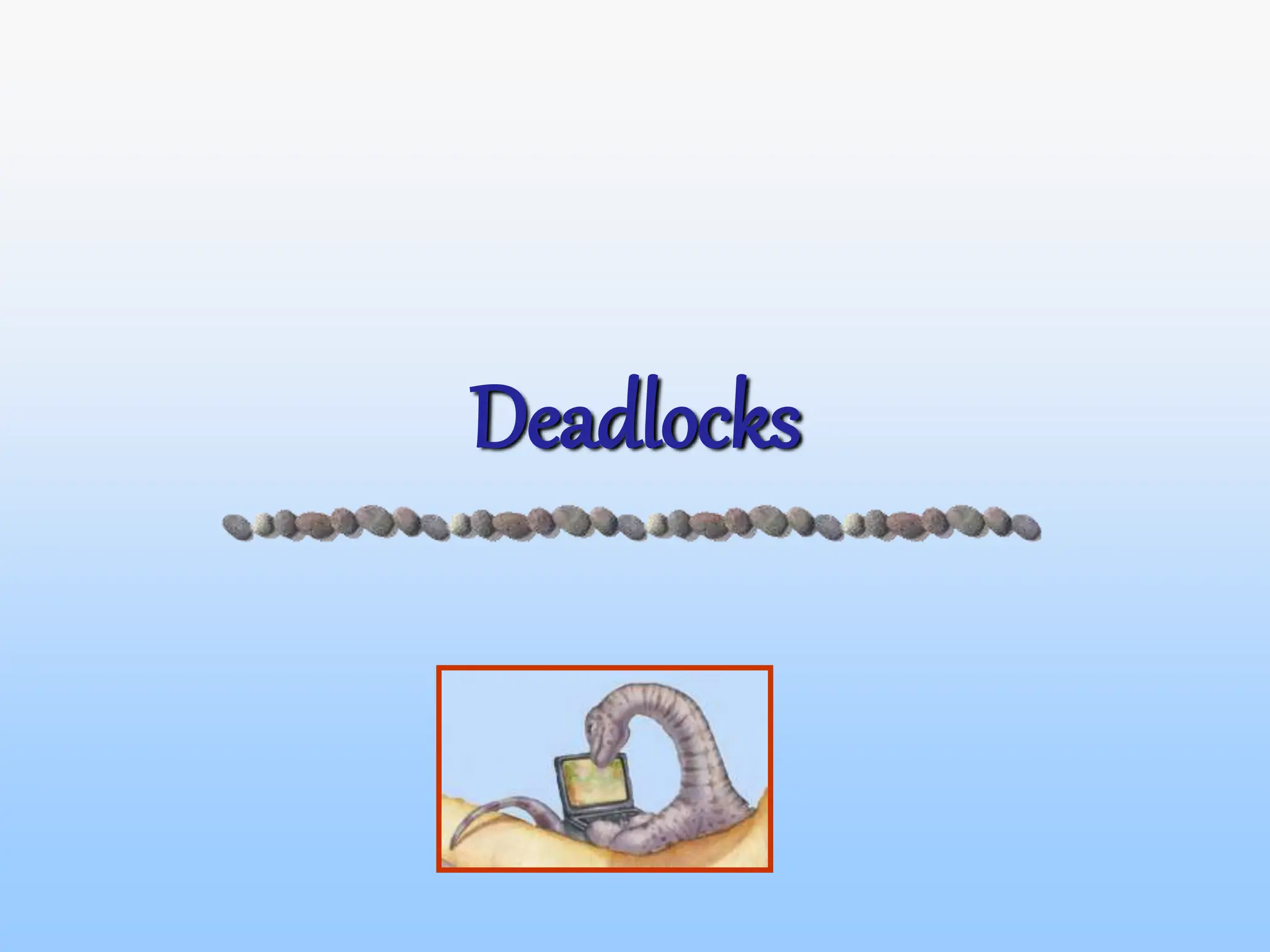 Lecture # 10-11 for deadlock operating system.ppt | Operating Systems | Computer Software and ...