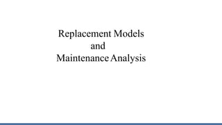Replacement models and maintenance analysis | PPTX | Financial Planning ...